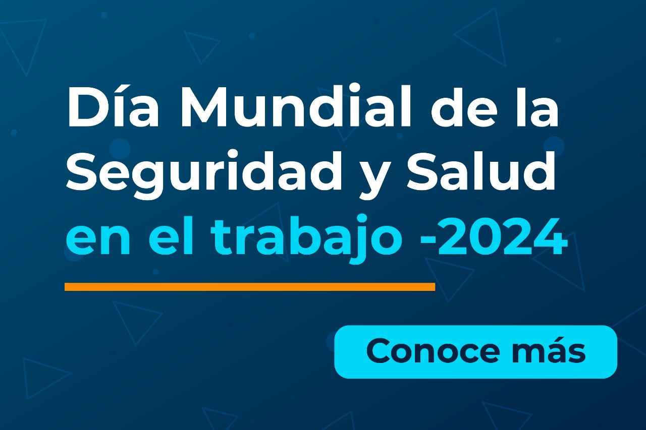 Día Mundial de la Seguridad y Salud en el Trabajo - 2024 | Colegio ...
